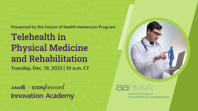 AMA STEPS Forward® Innovation Academy - Future of Health